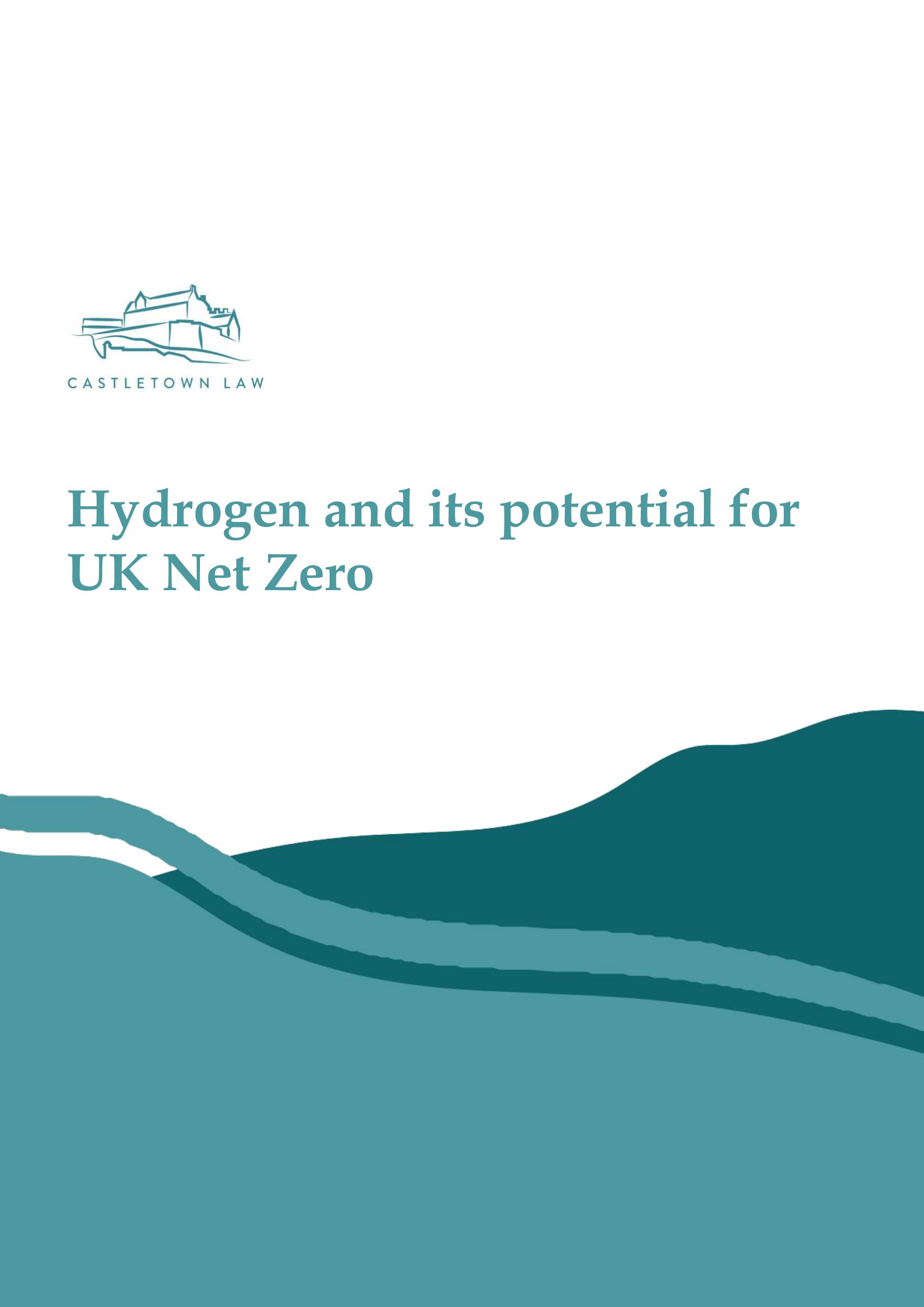 Castletown Law | Hydrogen and its potential for UK Net Zero (May 2024)